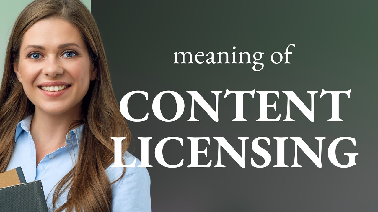 Understanding Content Licensing: A Simple Guide