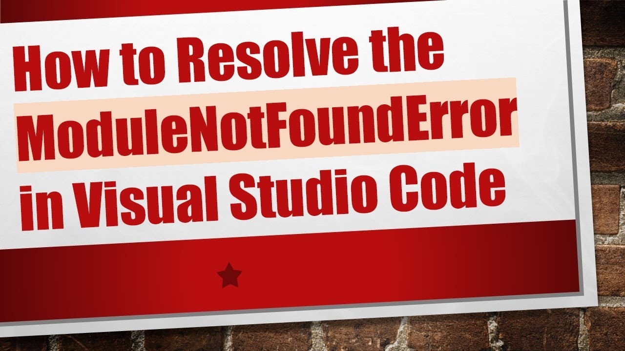 How to Resolve the ModuleNotFoundError in Visual Studio Code
