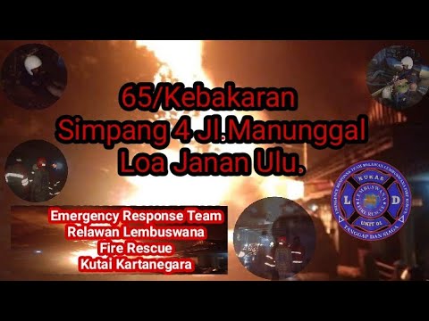 65/Kebakaran Simpang 4 Jln.Manunggal Loa Janan Ulu.