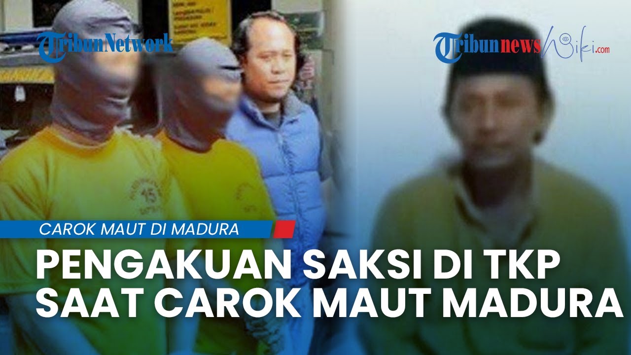 Pengakuan Saksi di TKP Sebelum Carok Madura, Lihat Hasan Diludahi Mat ...
