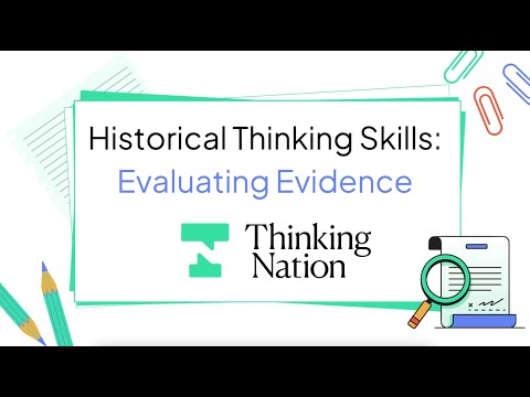 Historical Thinking Skills: Evaluating Evidence