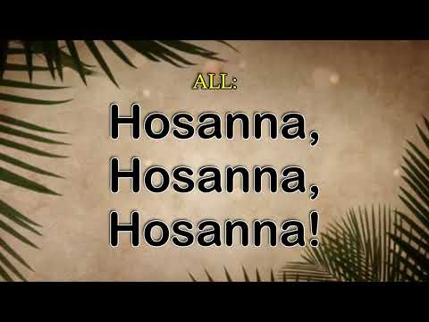 HOSANNA (Blessed Is He Who Comes In The Name of the Lord)