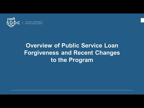 Overview of Recent Changes to the Public Service Loan Forgiveness Program