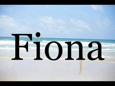 How To Pronounce Fiona🌈🌈🌈🌈🌈🌈Pronunciation Of Fiona