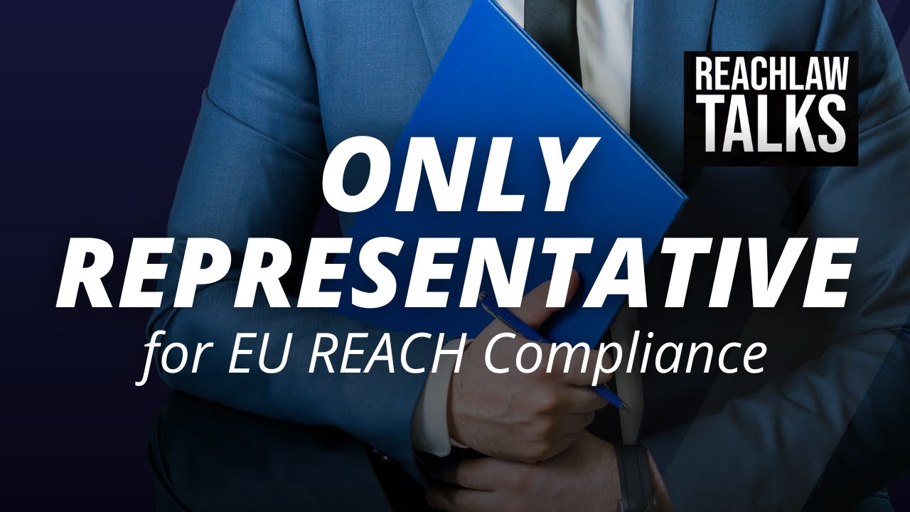 Only Representative for EU REACH Compliance