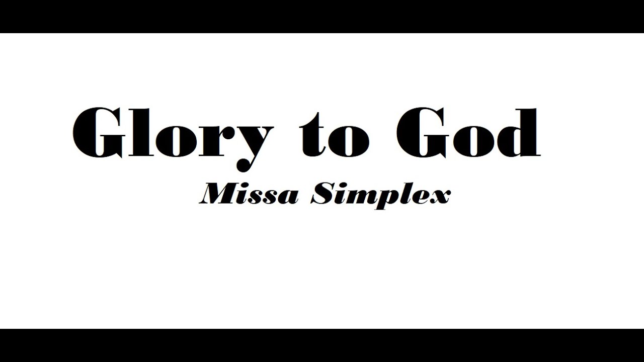 Glory to God - Missa Simplex