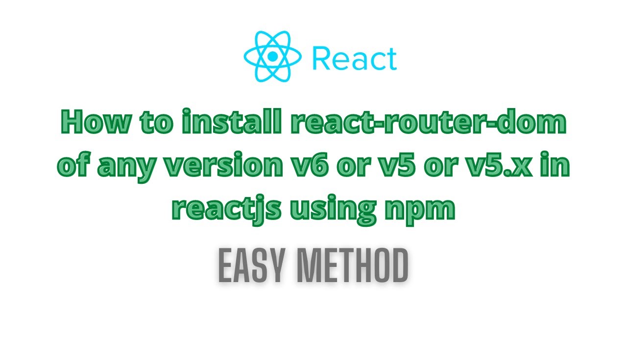 How to install react-router-dom and revert back to other version in Reactjs