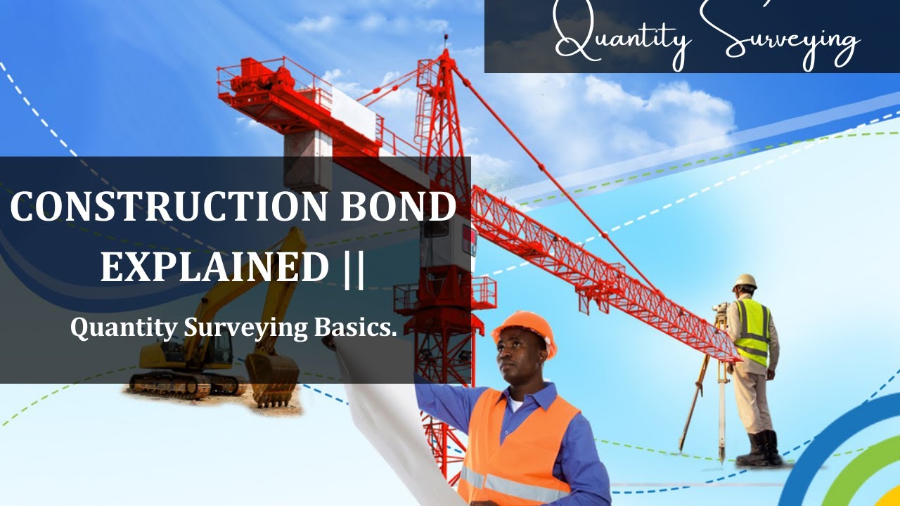 Bonds in Construction Explained || Quantity Surveying.