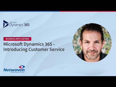 Microsoft Dynamics 365 - Introducing Customer Service