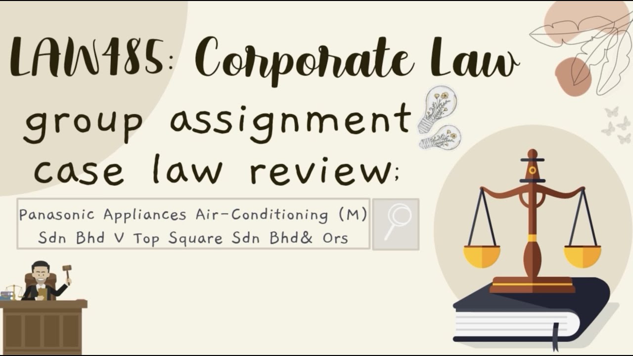 LAW485: Case Law Review Group4 AC220B 3B UiTM Puncak Alam