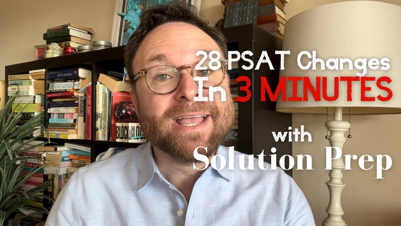28 PSAT Changes in 3 Minutes