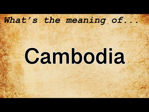 Cambodia Meaning : Definition of Cambodia