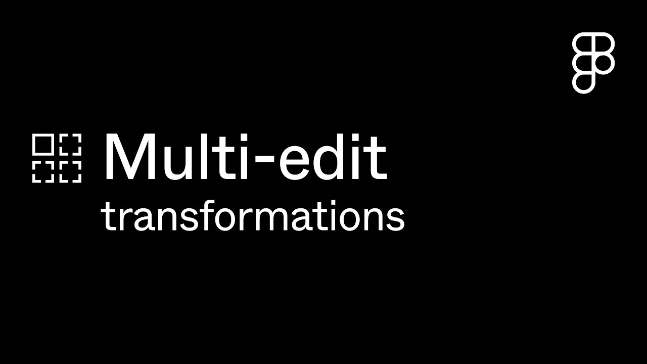 Multi-edit: Applying transformations