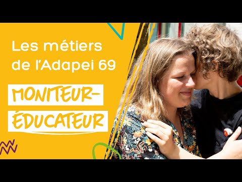 Les métiers de l'Adapei 69 - Moniteur-éducateur
