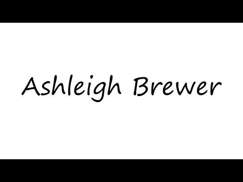How to Pronounce Ashleigh Brewer?