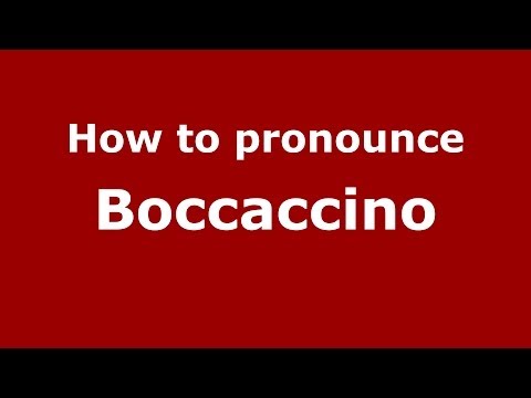 How to pronounce Boccaccino (Italian/Italy) - PronounceNames.com
