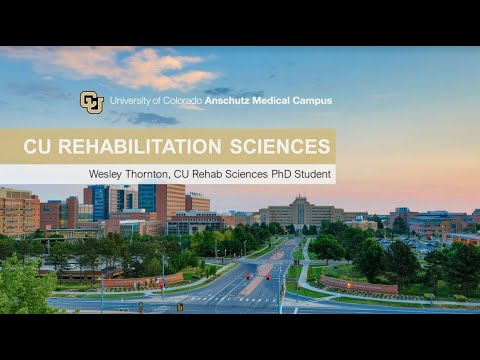 CU Rehabilitation Science PhD Program - Wesley Thorton