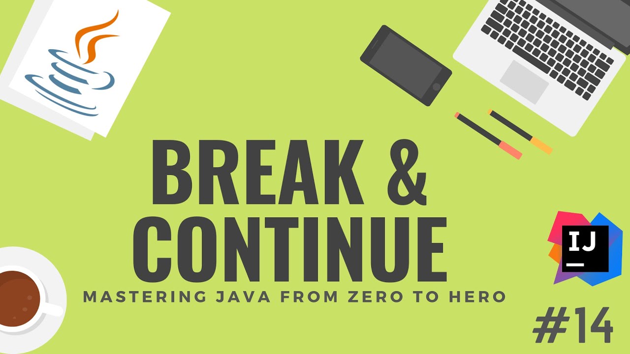 Java Tutorial: Break & Continue keywords in Java - [Java Course #14]