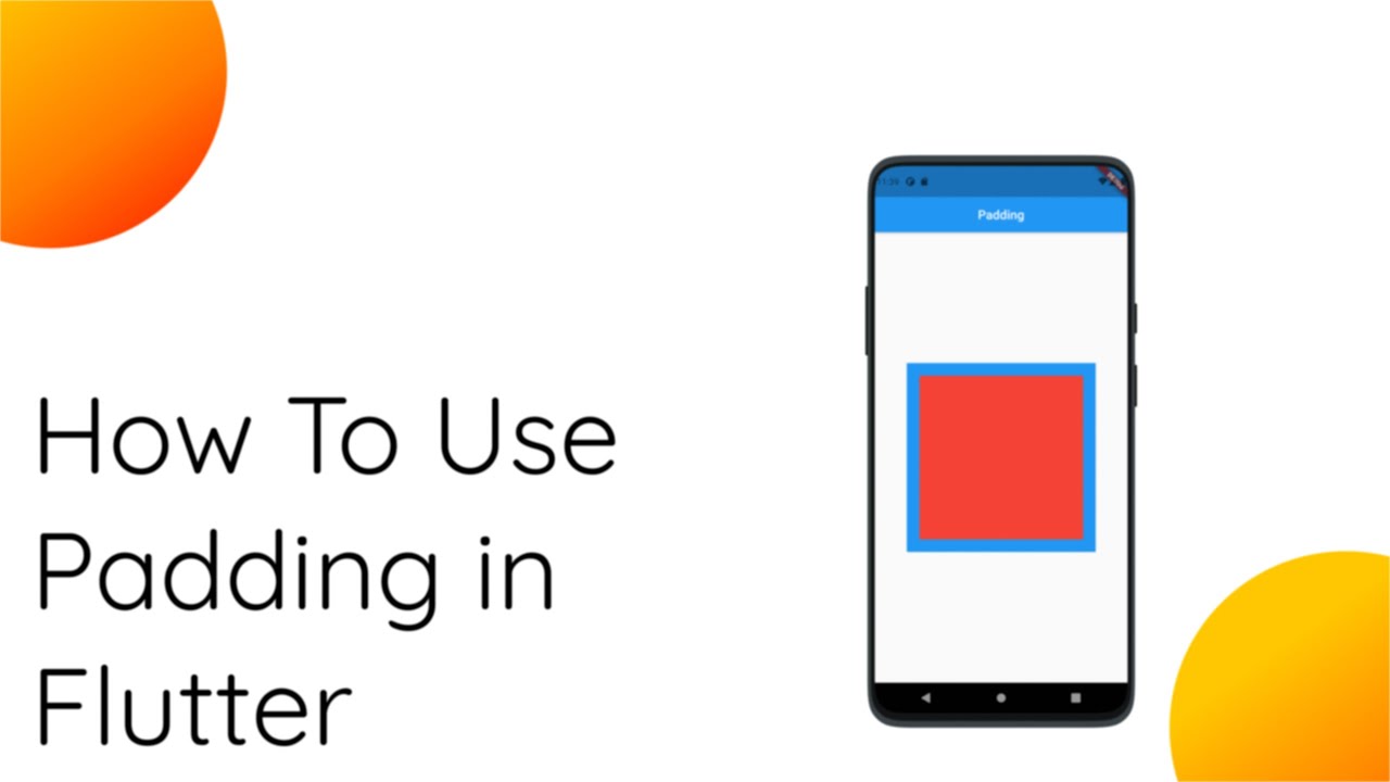 Flutter A to Z | Padding | #17