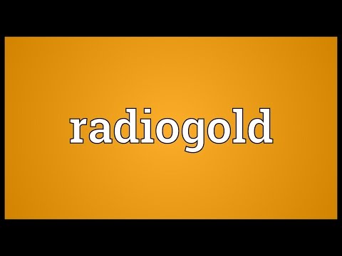 Radiogold Meaning