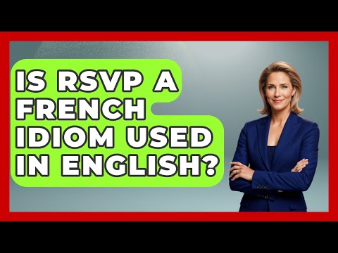 Is RSVP A French Idiom Used In English? - France Fact File
