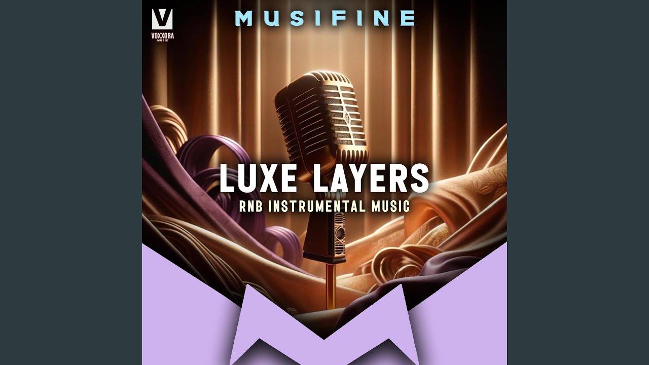 Luxe Layers (RnB Instrumental Music)