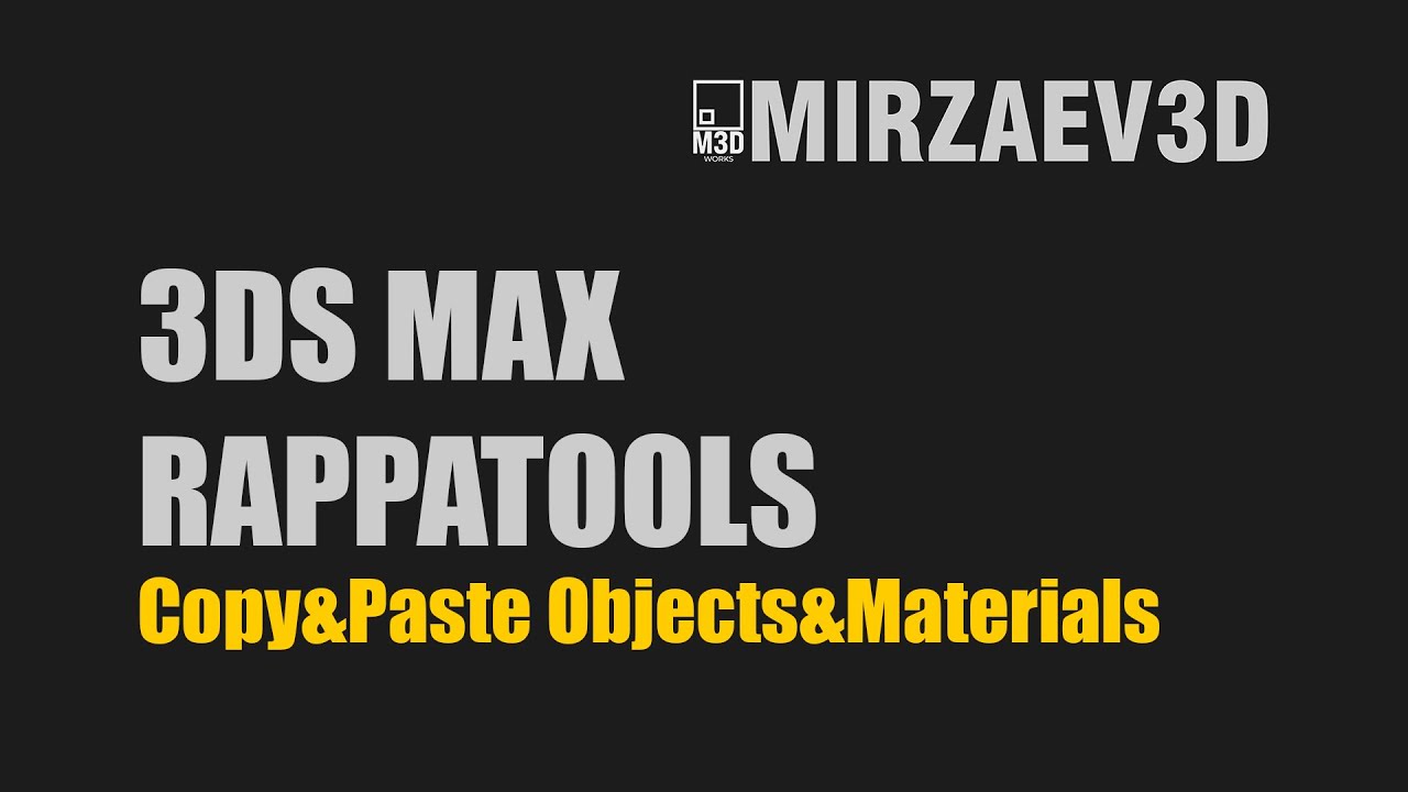 3ds Max | Rappatools Script Copy & Paste Objects & Materials