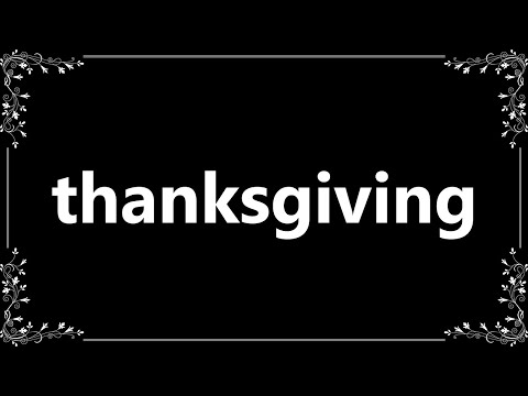 Thanksgiving - Meaning and How To Pronounce