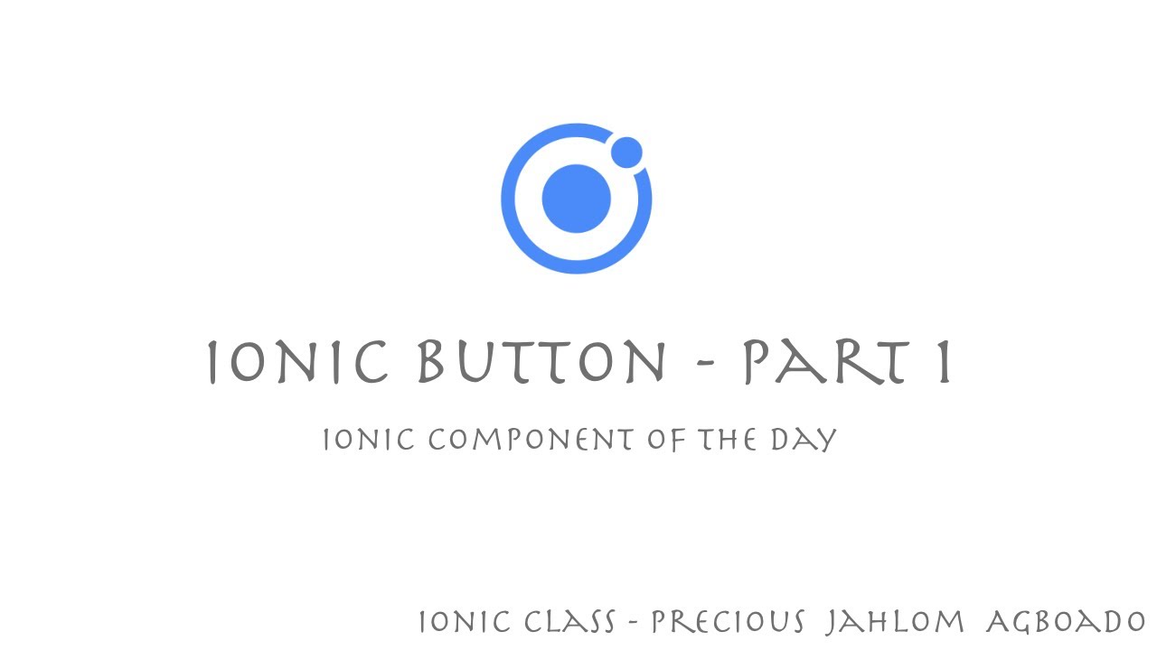 Ionic Component of the Day (Button) - Part 1