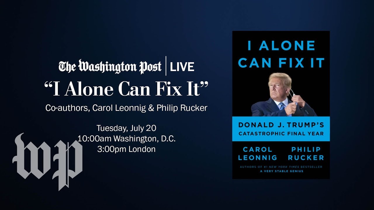 Carol Leonnig And Philip Rucker Discuss Their New Book, I Alone Can Fix ...