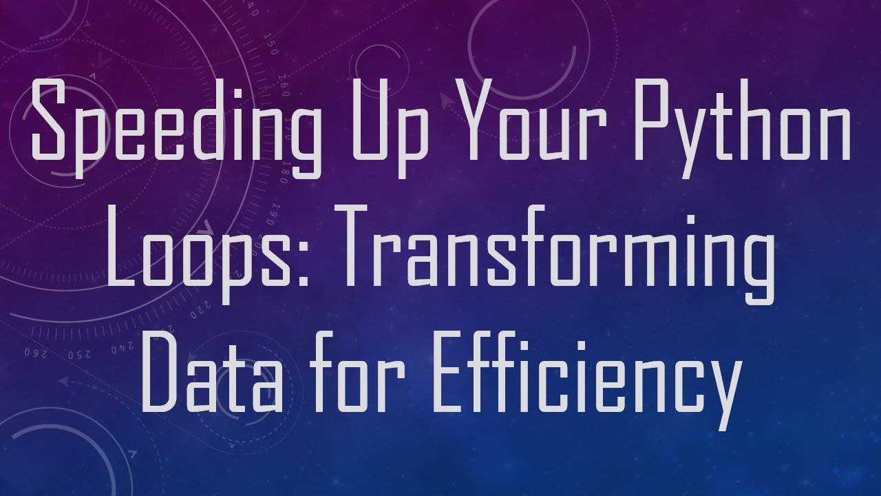 Speeding Up Your Python Loops: Transforming Data for Efficiency