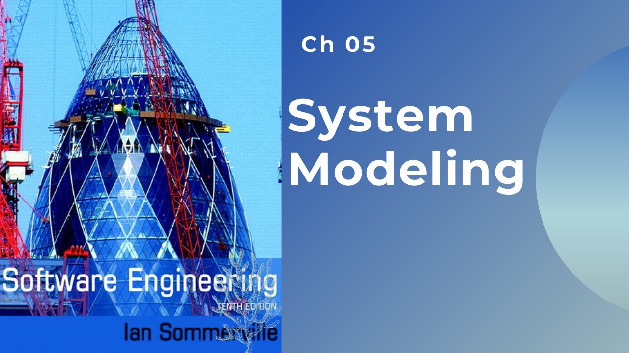 System Modeling | Ch 05 | Software Engineering | Sommerville