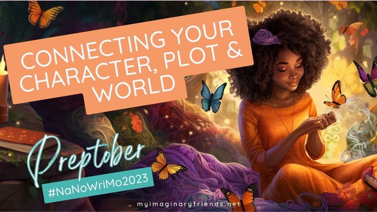 Connecting Your Character, Plot & World :: Preptober 2023