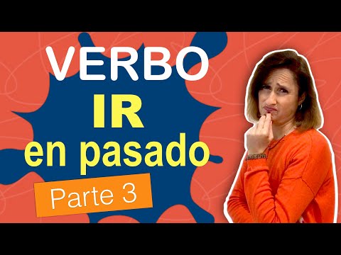 fui, fuiste, fue - Usos de IR (Parte 3)