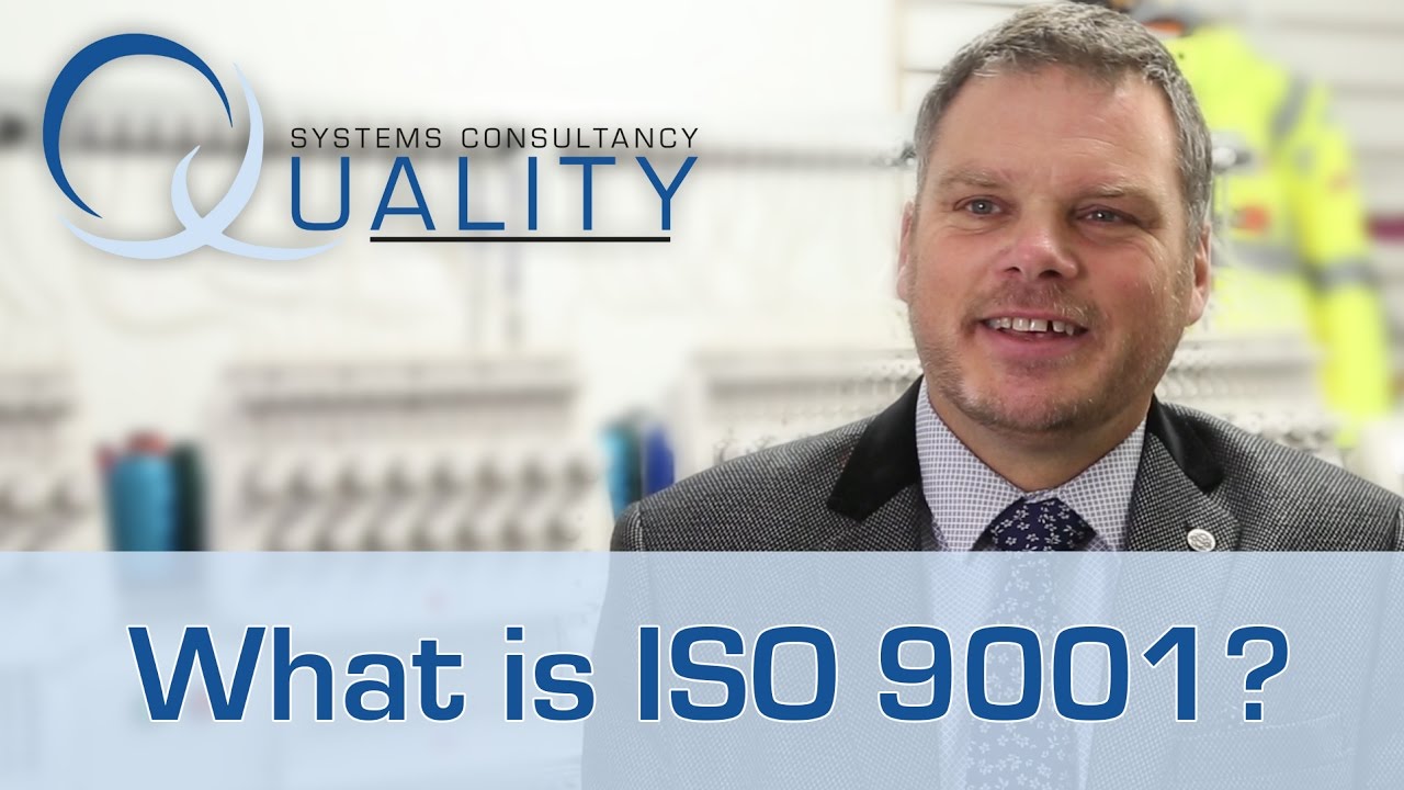 Quality Systems Consultancy - What Is ISO 9001?
