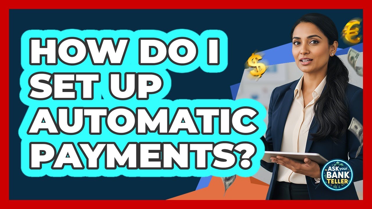 How Do I Set Up Automatic Payments?
