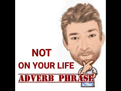 Not On Your Life - Adverb Phrase (97) Origin - English Tutor Nick P