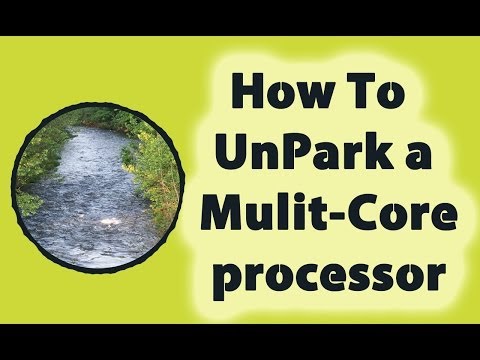 Parked Cores How To Unpark Multi-Core Possessor