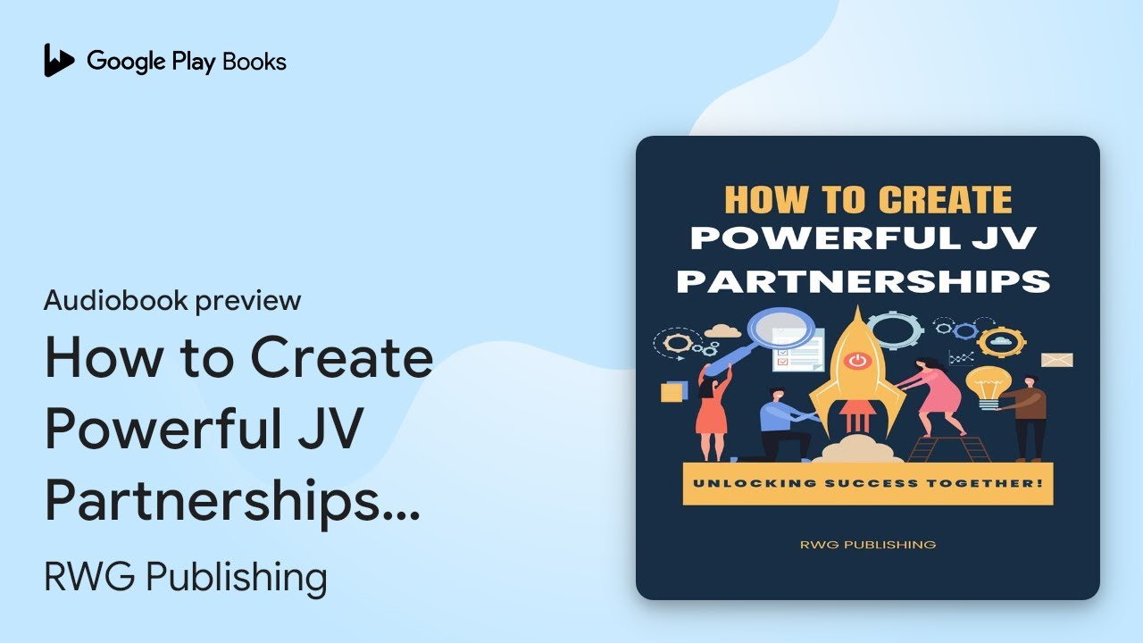 How to Create Powerful JV Partnerships:… by RWG Publishing · Audiobook preview