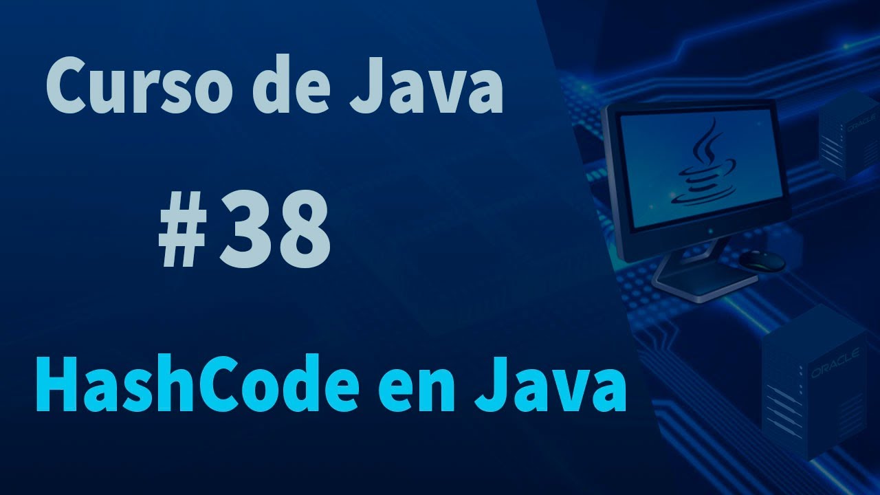 🔴Curso de Java#38 - HashCode en Java