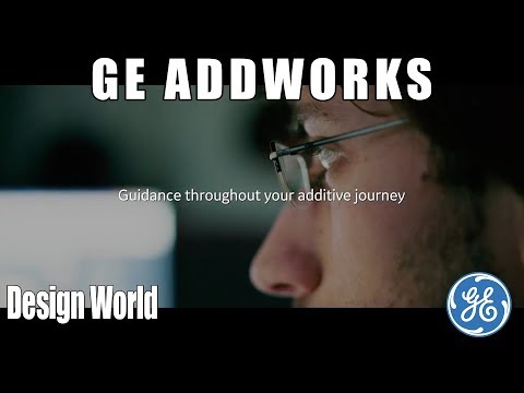 GE Addworks — A resource on how to use and work with additive technology