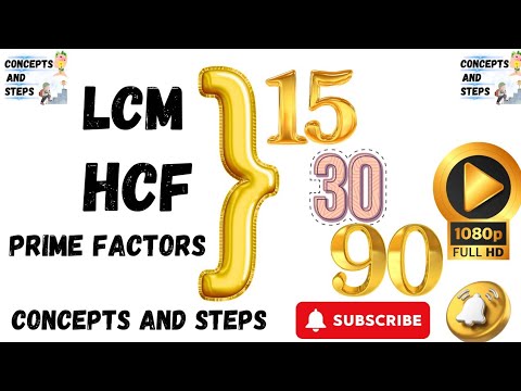 LCM of 15 30 and 90 | HCF of 15 30 and 90 | prime factors of 15 30 and 90 | concepts and steps