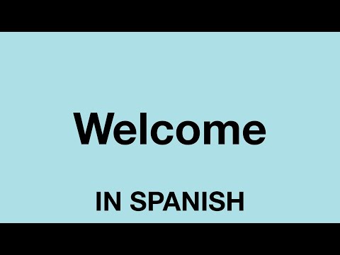 How To Say (Welcome) In Spanish