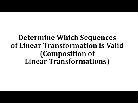 Determine Which Sequence of Linear Transformations is Defined ...