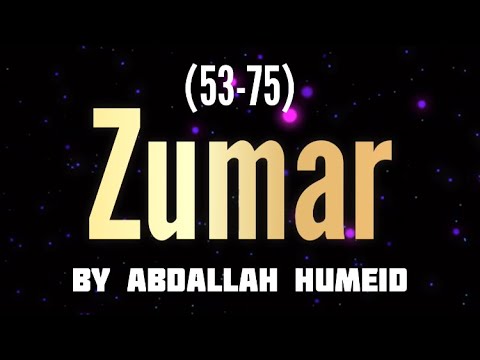 Surah Zumar 53 75 By Abdallah Humeid NEW RECITATION