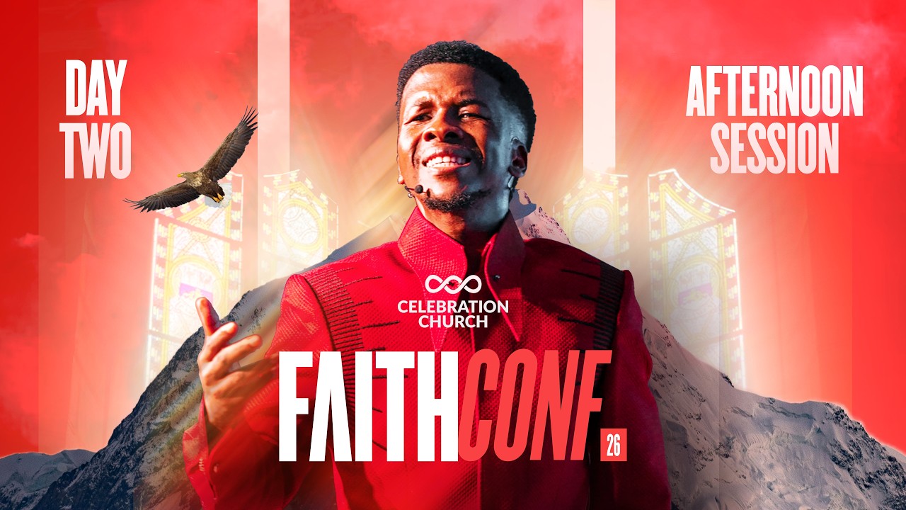 FAITH CONFERENCE PH 2026 | DAY 2 - AFTERNOON SESSION | 11TH APRIL 2026 | CELEBRATION CHURCH INT'L