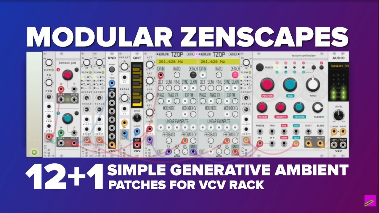 VCV Rack Modular Zenscapes – 12+1 Beginner-Friendly Ambient Patches