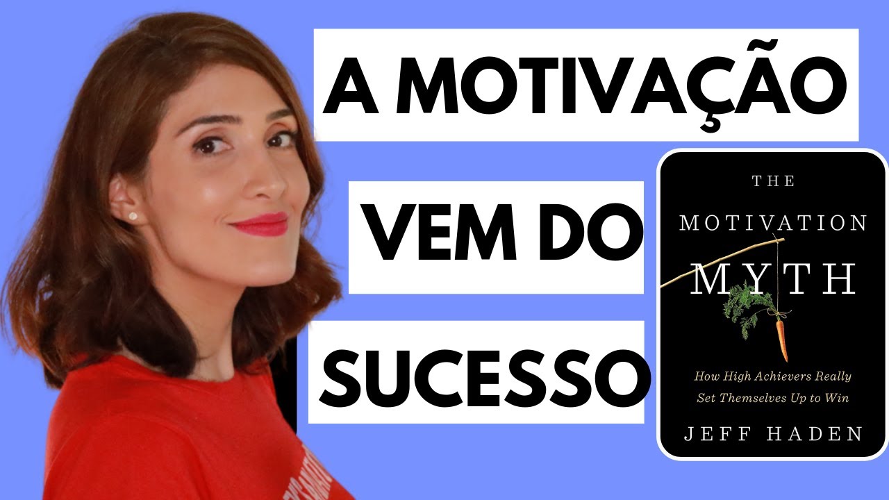 COMO TER MOTIVAÇÃO NOS ESTUDOS | O Mito da Motivação