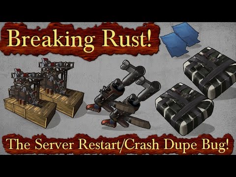 Steam Community :: Video :: Breaking Rust Episode 33! | The Server Restart/Crash Dupe Bug!