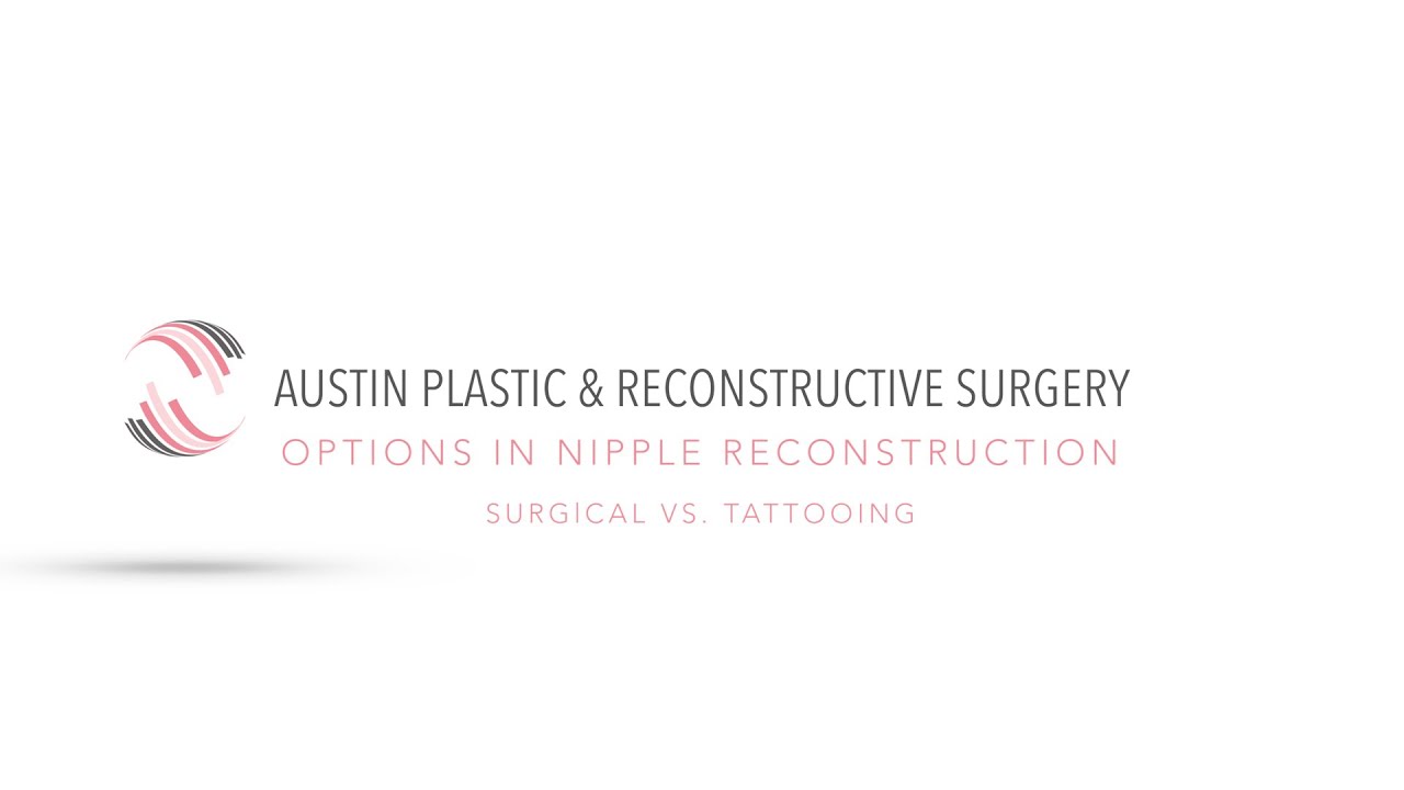 Options in Nipple Reconstruction: Surgical vs Tattooing
